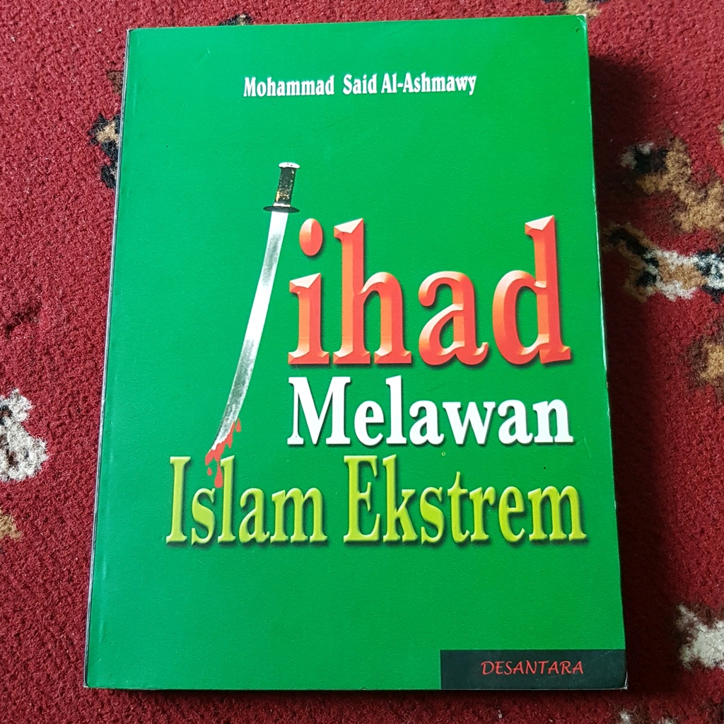 Jual BUKU JIHAD MELAWAN ISLAM EKSTREM EKSTRIM - MOHAMMAD SAID AL ...