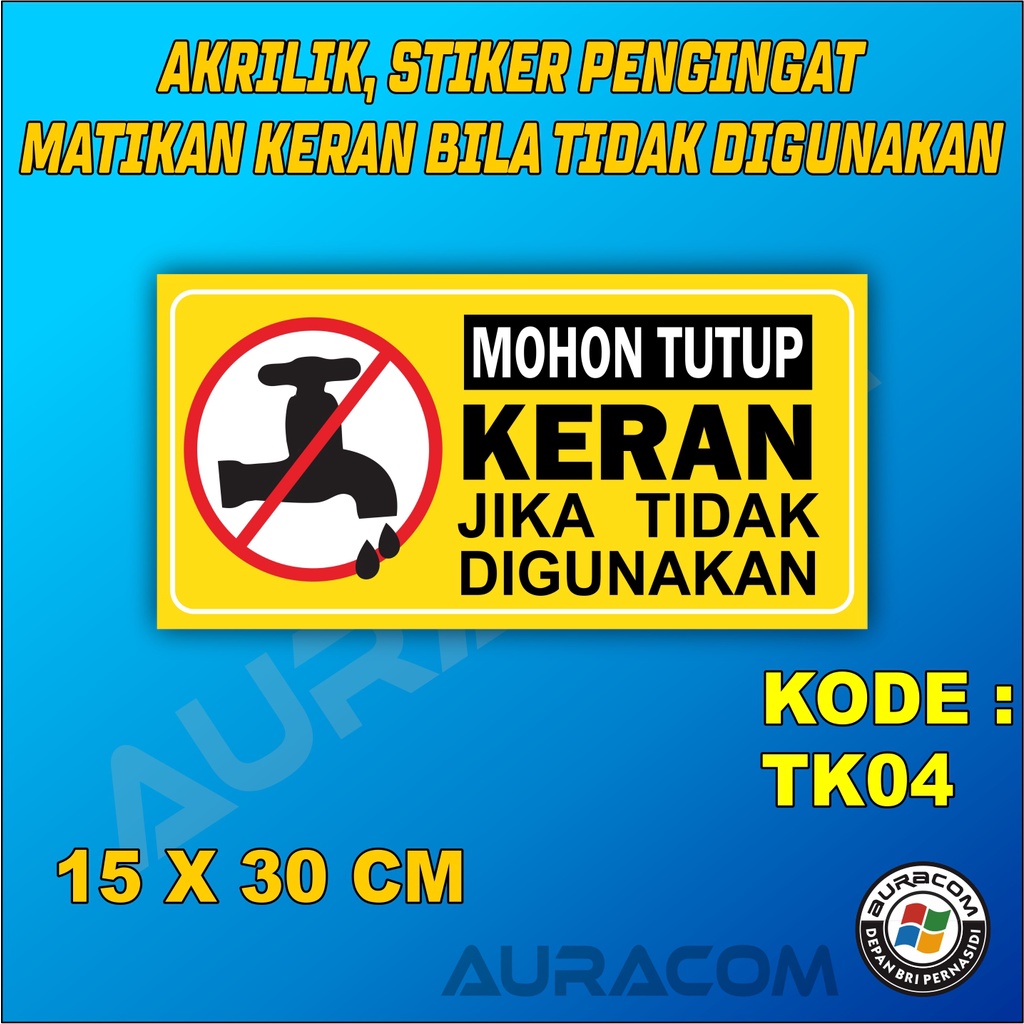 Jual AKRILIK STIKER PENGINGAT MATIKAN KERAN BILA TIDAK DIGUNAKAN ...