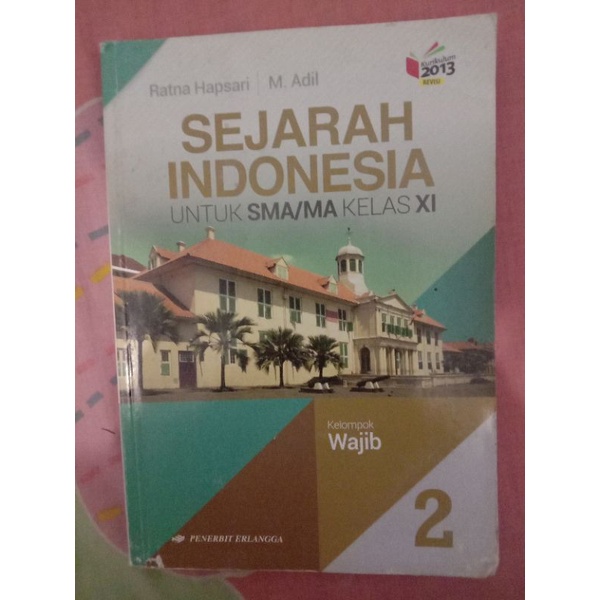 Jual BUKU CETAK SEJARAH INDONESIA KELAS 11/XI PENERBIT ERLANGGA KURIKULUM 2013 (BACA DESKRIPSI ...