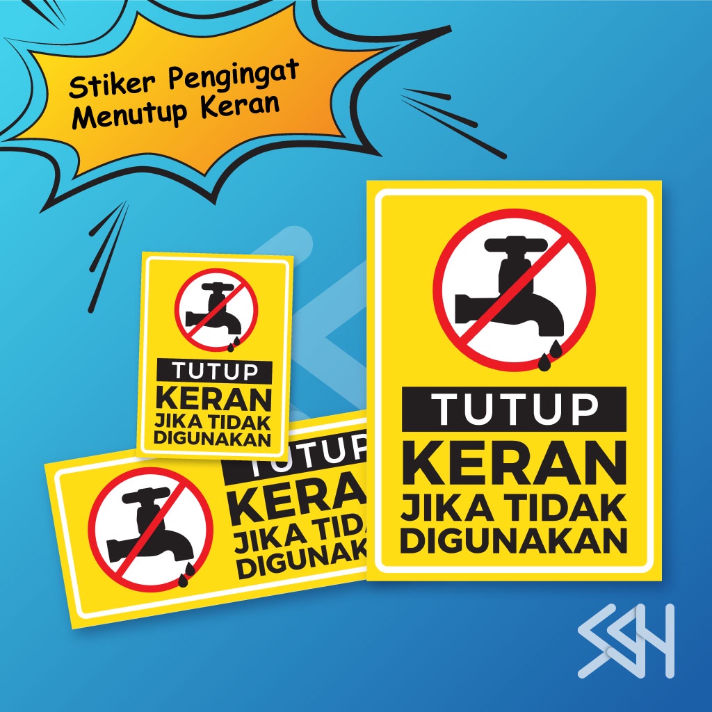 Jual Sticker Sign Stiker Pengingat Matikan Kran Keran Air | Hemat Air ...
