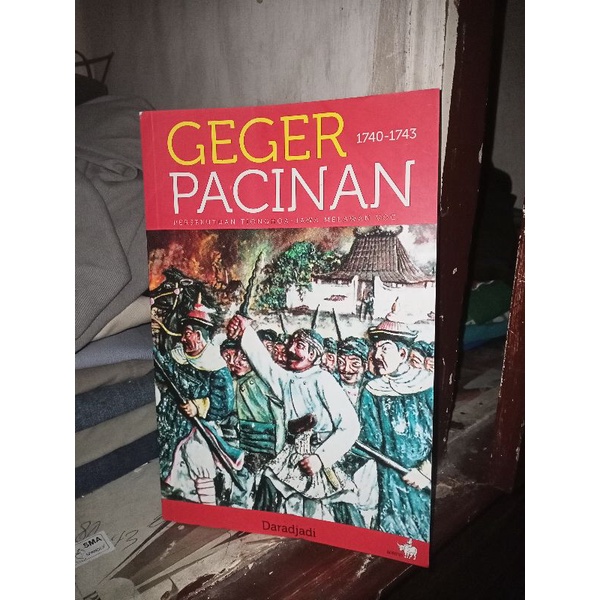 Jual Geger Pecinan Persekutuan Tionghoa Jawa Melawan VOC 1740-1743 ...