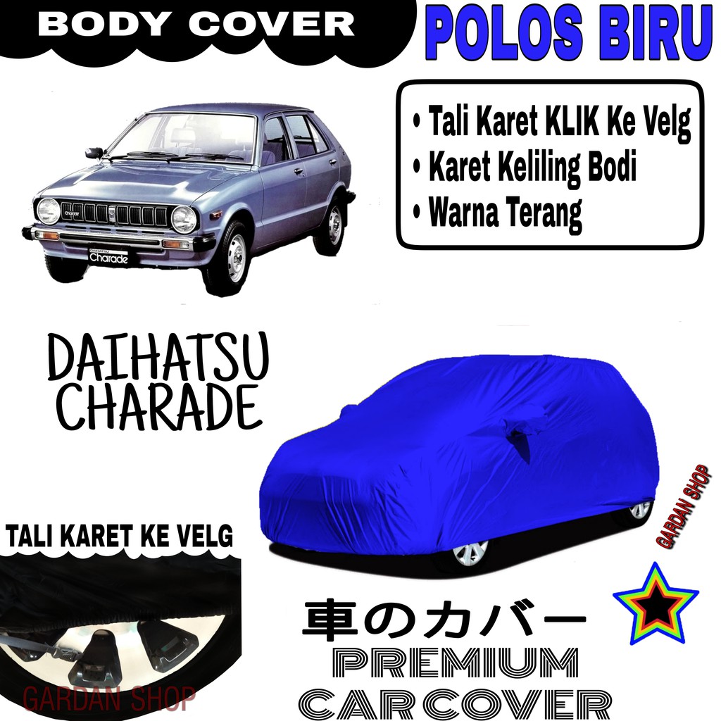 Jual Sarung Mobil DAIHATSU CHARADE Polos BIRU Body Cover Penutup Body ...
