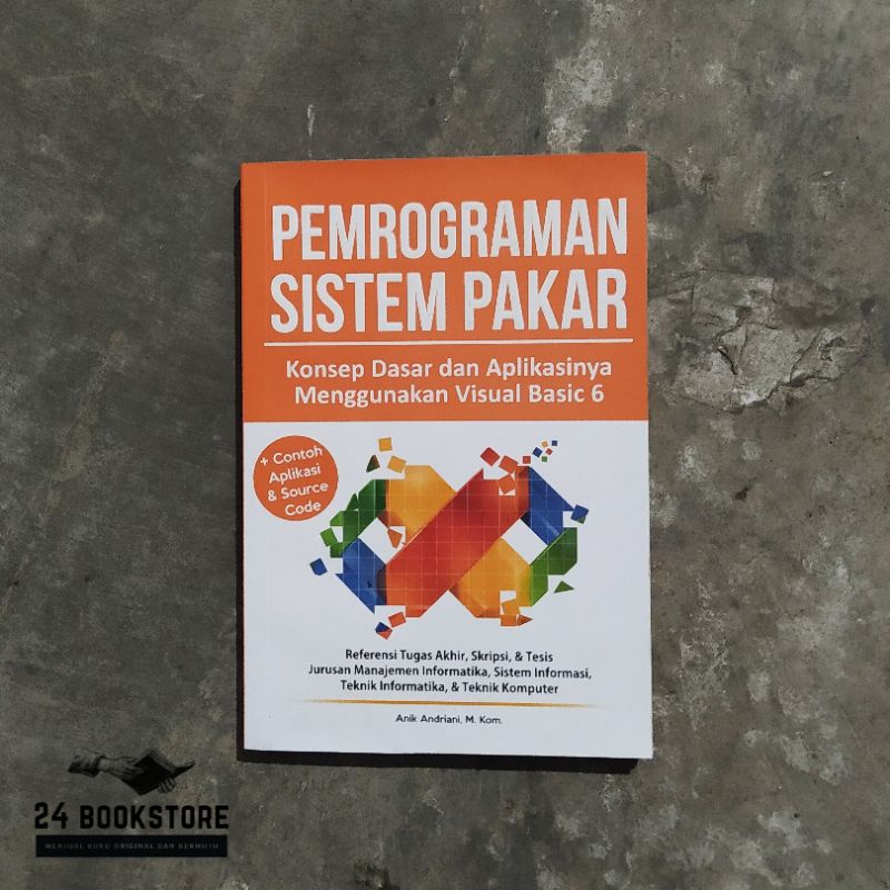 Jual Pemrograman Sistem Pakar : Konsep Dasar dan Aplikasinya Menggunakan Visual Basic 6 - Anik ...