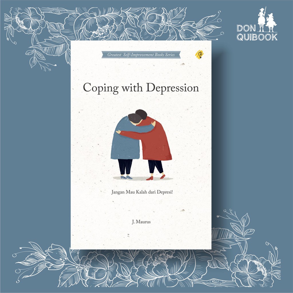 Jual Buku COPING WITH DEPRESSION Jangan Mau Kalah Dari Depresi - J.Maurus, WENDY GRANT | Shopee ...