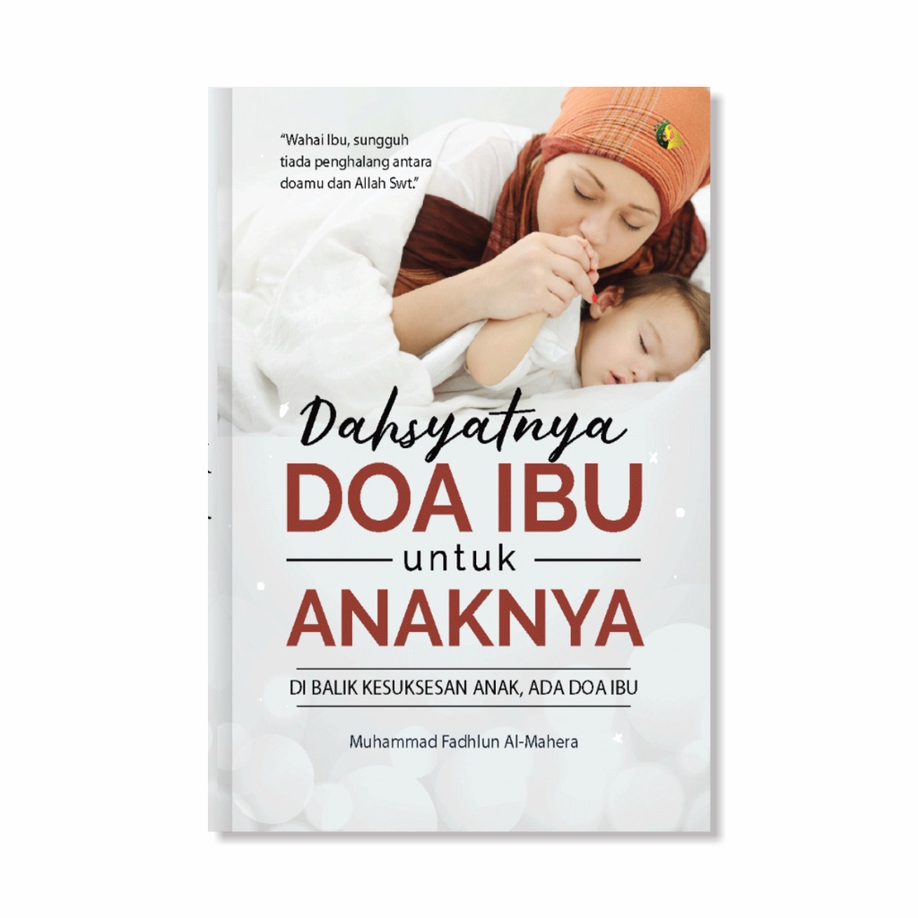 Jual Buku Islami Dahsyatnya Doa Ibu Untuk Anaknya Buku Muslimah
