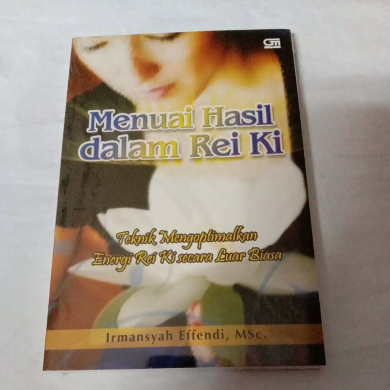 Jual Menuai hasil dalam Rei Ki. Teknik Mengoptimalkan Energi Rei Ki ...