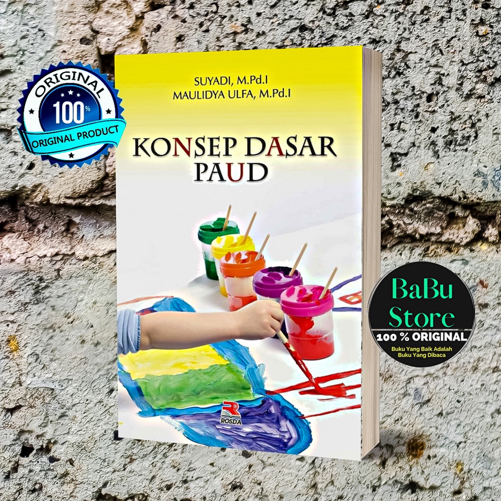 Jual Buku KONSEP DASAR PAUD - Suyadi & Maulidya Ulfa - Rosda ORIGINAL ...