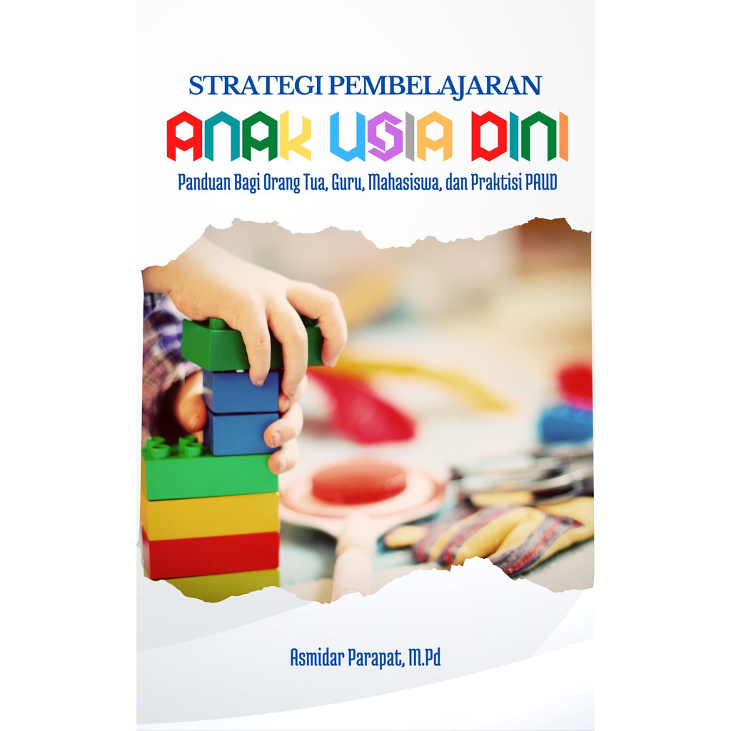 Jual STRATEGI PEMBELAJARAN ANAK USIA DINI Panduan Bagi Orang Tua, Guru, Mahasiswa, dan Praktisi ...