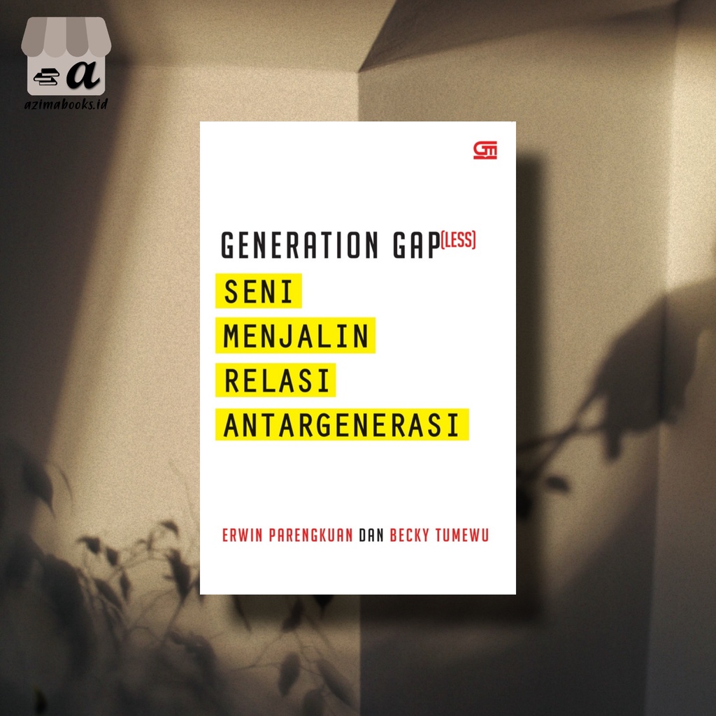 Jual BUKU SENI MENJALIN RELASI ANTARGENERASI GENERATION GAP LESS PENULIS ERWIN PARENGKUAN DAN ...