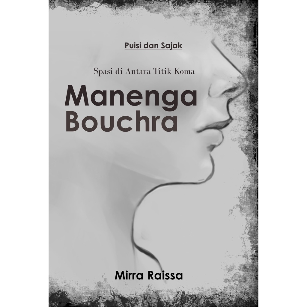 Jual Buku Puisi Dan Sajak Spasi Di Antara Titik Koma Manenga Bouchra ...