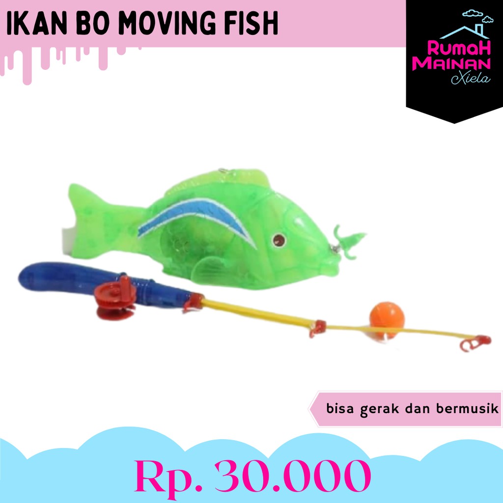 Jual IKAN BO MOVING FISH - MAINAN PANCING IKAN ANAK BAYI - 1612 ... Jual IKAN BO MOVING FISH - MAINAN PANCING IKAN ANAK BAYI - 1612 ...
