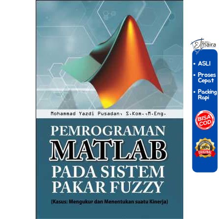 Jual Buku Referensi - Pemrograman MATLAB Pada Sistem Pakar Fuzzy ...