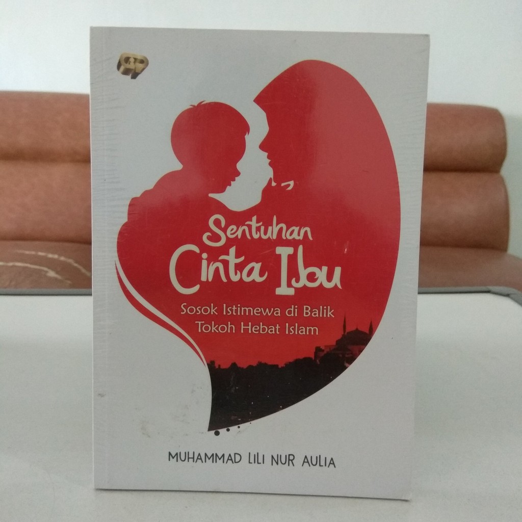 Jual Sentuhan Cinta Ibu (Muhammad Lili Nur Aulia) | Shopee Indonesia