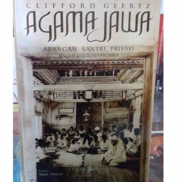 Jual Agama Jawa Abangan Santri Priyayi Clifford Geertz | Shopee Indonesia