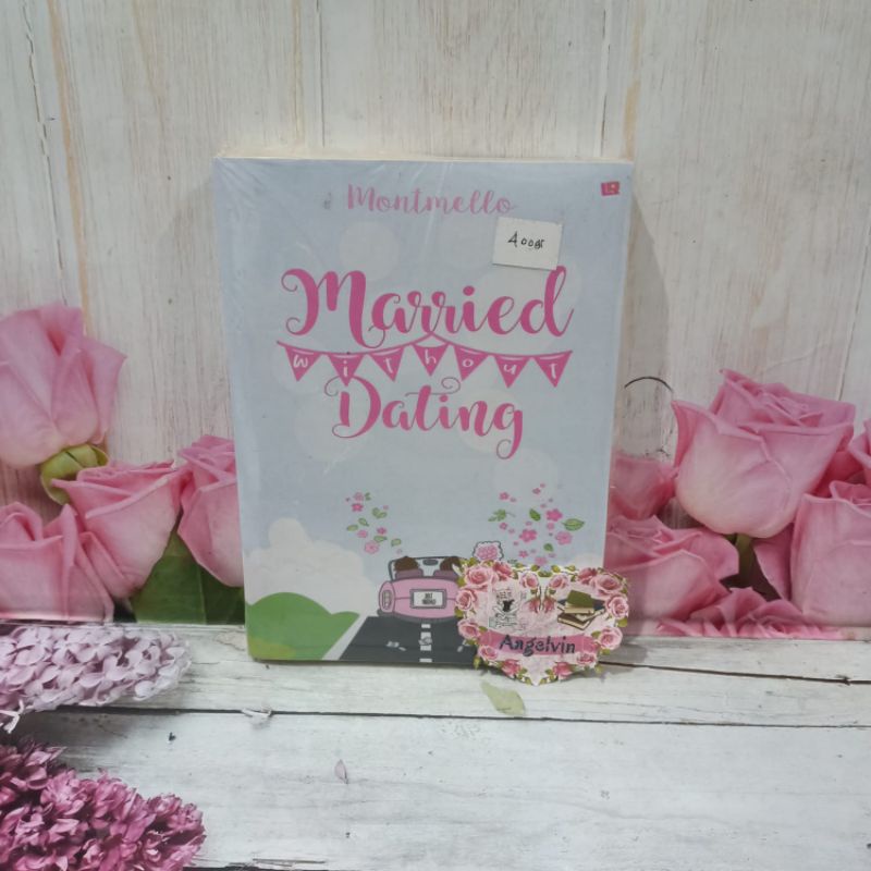 Jual Buku Novel Married Without Dating by Montmello | Shopee Indonesia
