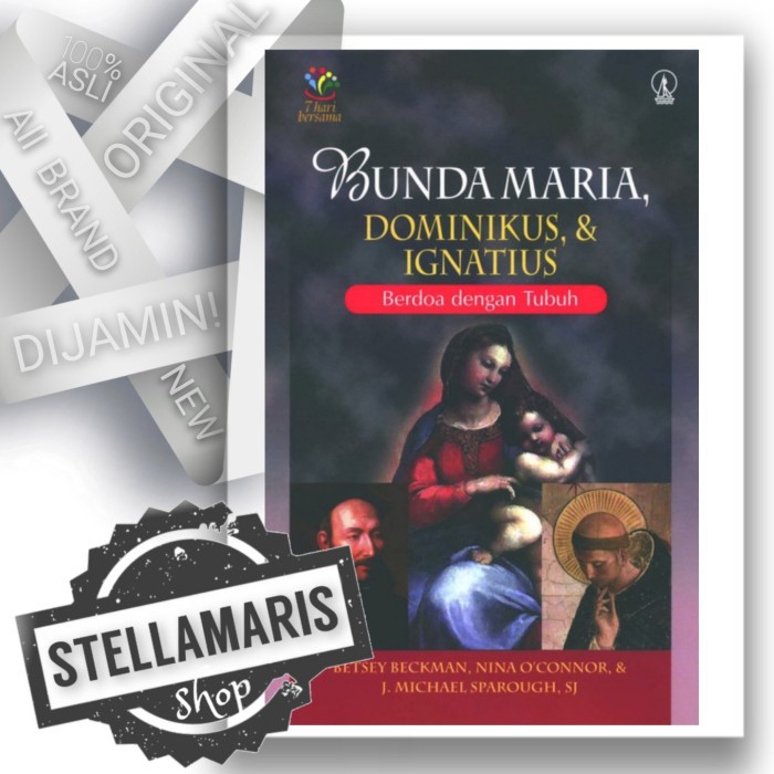 Jual Bunda Maria, Dominikus, Ignasius - Berdoa dengan Tubuh - Buku ...