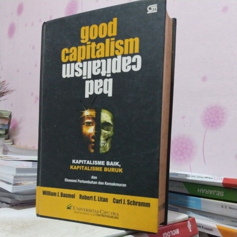 Jual buku Good Capitalism Bad Capitalism by Willam J Baumol, Robert E Litan, Carl J Scharamm ...