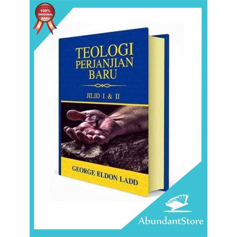 Jual Buku Teologi Perjanjian Baru Jilid I dan II 1 & 2 - George Eldon ...