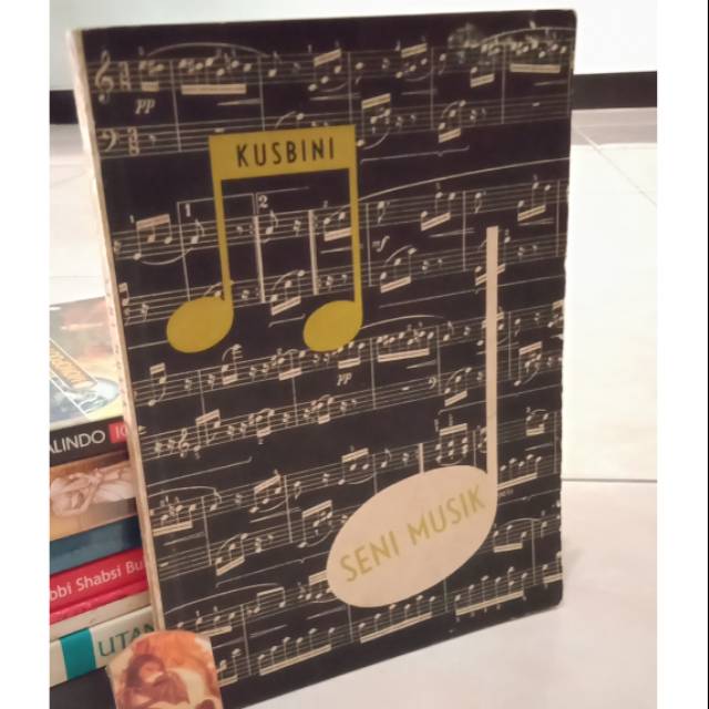 Jual ORIGINAL Antik Buku Seni Musik by Kusbini Buku Kusbini Buku Musik ...
