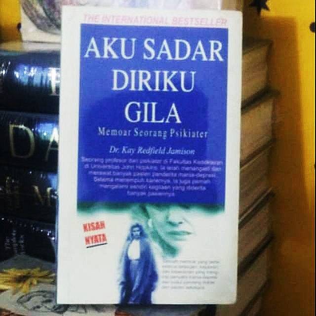 Jual AKU SADAR DIRIKU GILA MEMOAR BIPOLAR 30 TAHUN - KAY R. | Shopee ...