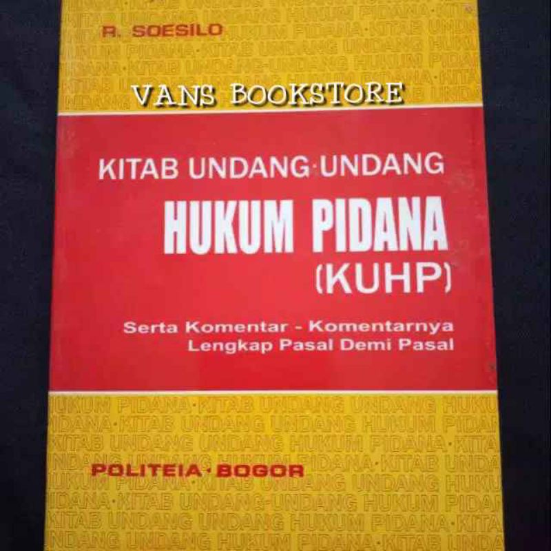 Jual KITAB UNDANG-UNDANG HUKUM PIDANA (KUHP) BY R. SOESILO | Shopee Indonesia