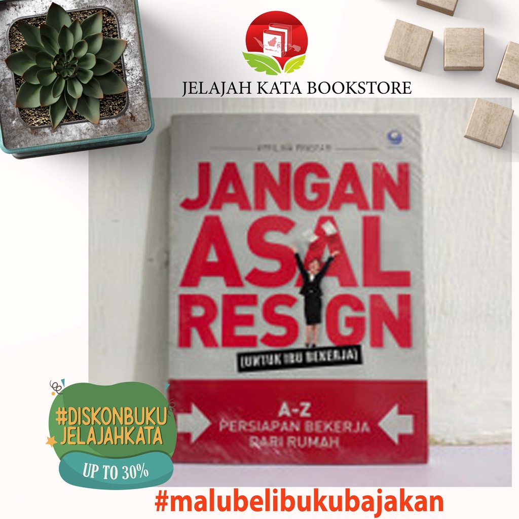 Jual Buku JANGAN ASAL RESIGN - A-Z PERSIAPAN BEKERJA DARI RUMAH ...