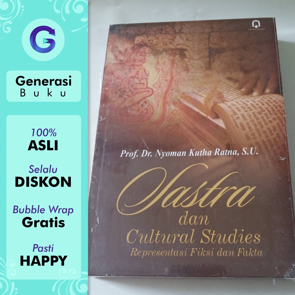 Jual Sastra dan Cultural Studies Representasi Fiksi dan Fakta oleh Nyoman Kutha Ratna - Pustaka ...