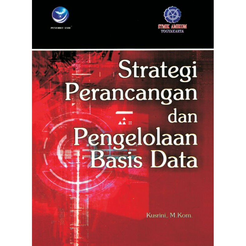 Jual STRATEGI PERANCANGAN DAN PENGELOLAAN BASIS DATA - Kusrini | Shopee Indonesia