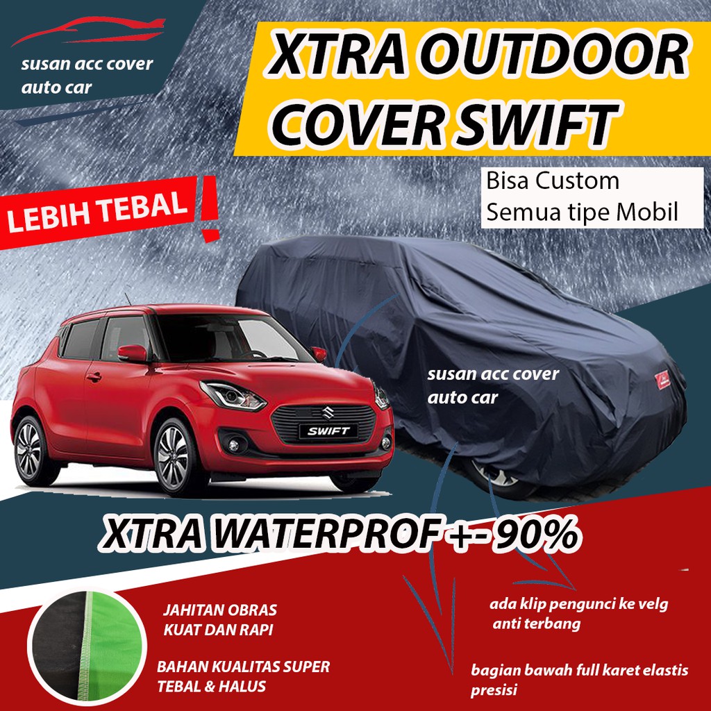 Jual XTRA OUTDOOR Body Cover Mobil Swift Sarung Mobil Swift Waterproof ...