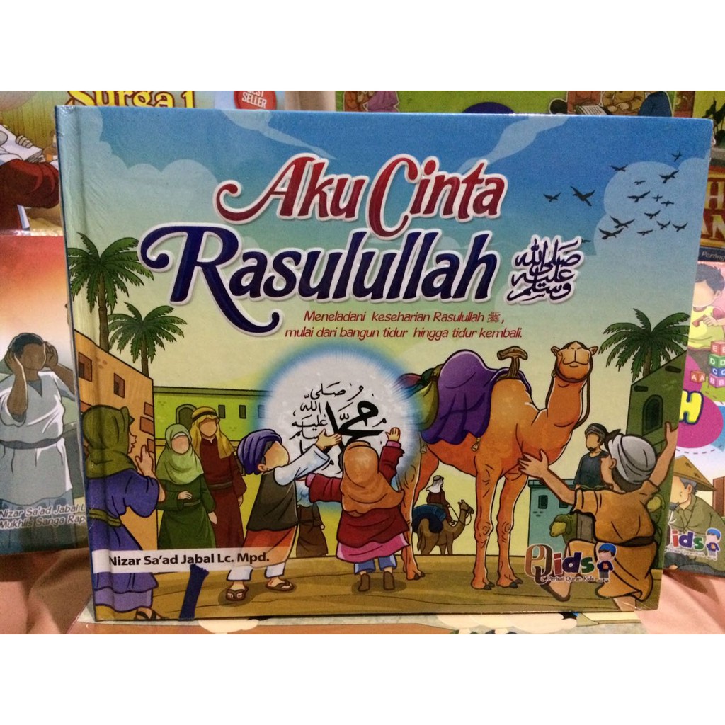 Jual Aku Cinta Rasulullah (Buku Anak) | Shopee Indonesia