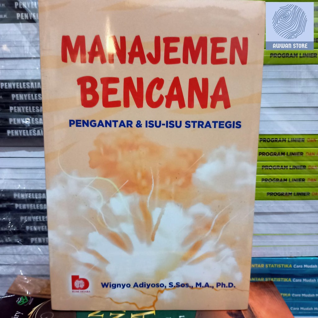 Jual Manajemen Bencana Pengantar & Isu-isu Strategis - Wignyo Adiyoso | Shopee Indonesia