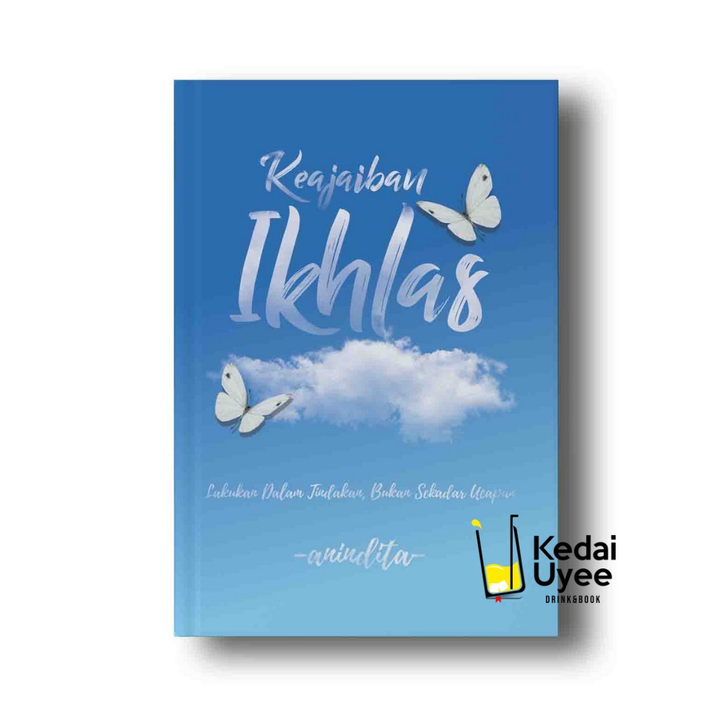 Jual KEAJAIBAN IKHLAS : Lakukan Dalam Tindakan, Bukan Sekedar Ucapan ... Jual KEAJAIBAN IKHLAS : Lakukan Dalam Tindakan, Bukan Sekedar Ucapan ...