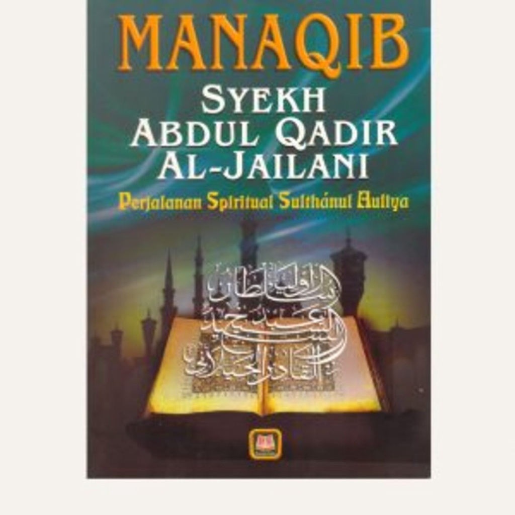 Jual MANAQIB SYEKH ABDUL QADIR AL-JAILANI | Shopee Indonesia