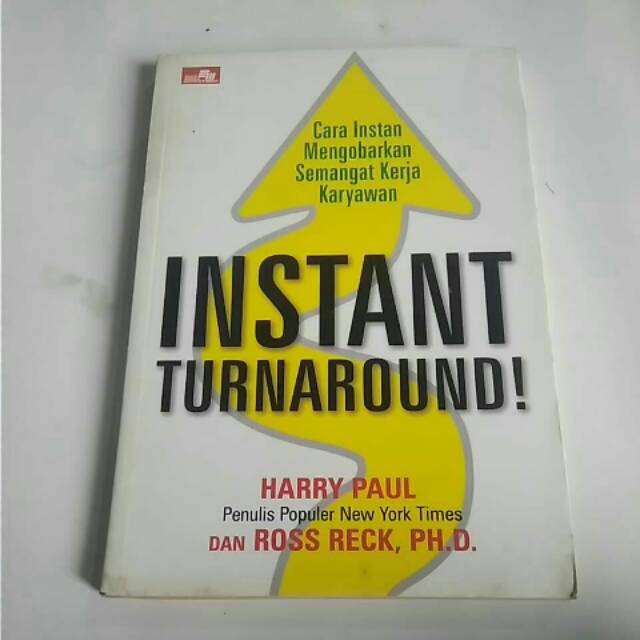 Jual Buku Instant Turnaround!, Cara lnstan Mengobarkan Semangat Kerja ...