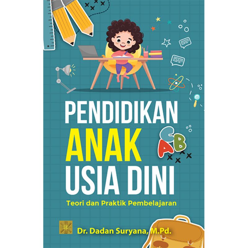 Jual Buku Pendidikan Anak Usia Dini Teori dan Praktik Pembelajaran Dadan Suryana Prenara ...