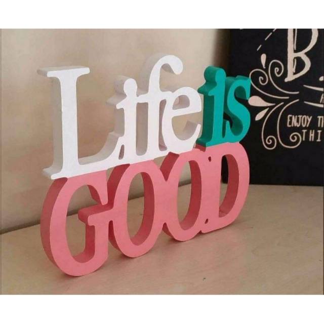 Jual Tulisan kayu Life is Good / huruf kayu / hiasan dinding kayu ...