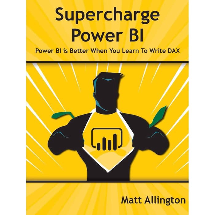 Jual Buku - Supercharge Power BI_ Power BI Is Better When You Learn to ... Jual Buku - Supercharge Power BI_ Power BI Is Better When You Learn to ...