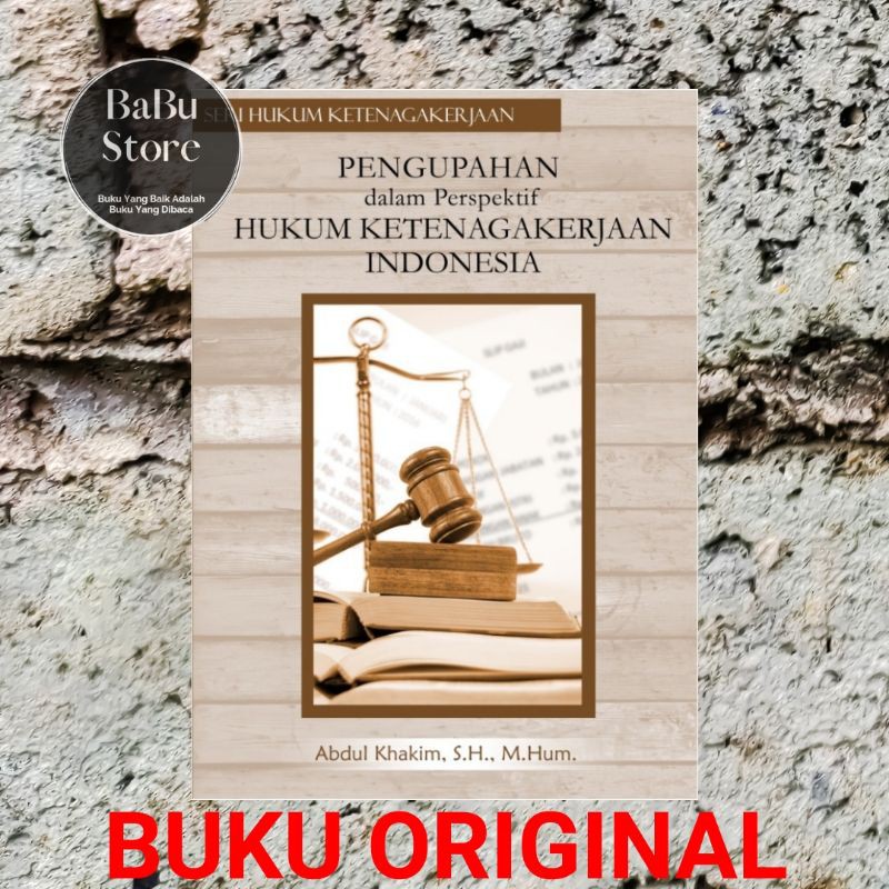 Jual Buku Pengupahan dalam Perspektif Hukum Ketenagakerjaan Indonesia ...