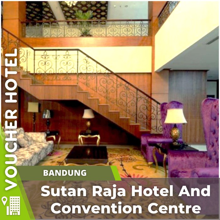 Jual Sutan Raja Bandung Voucher Hotel Murah | Shopee Indonesia