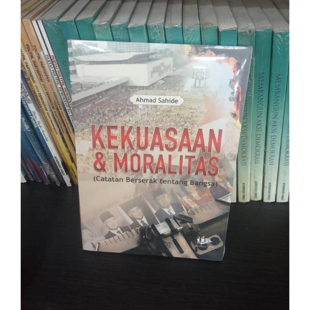Jual BUKU KEKUASAAN DAN MORALITAS - AHMAD SAHIDE | Shopee Indonesia