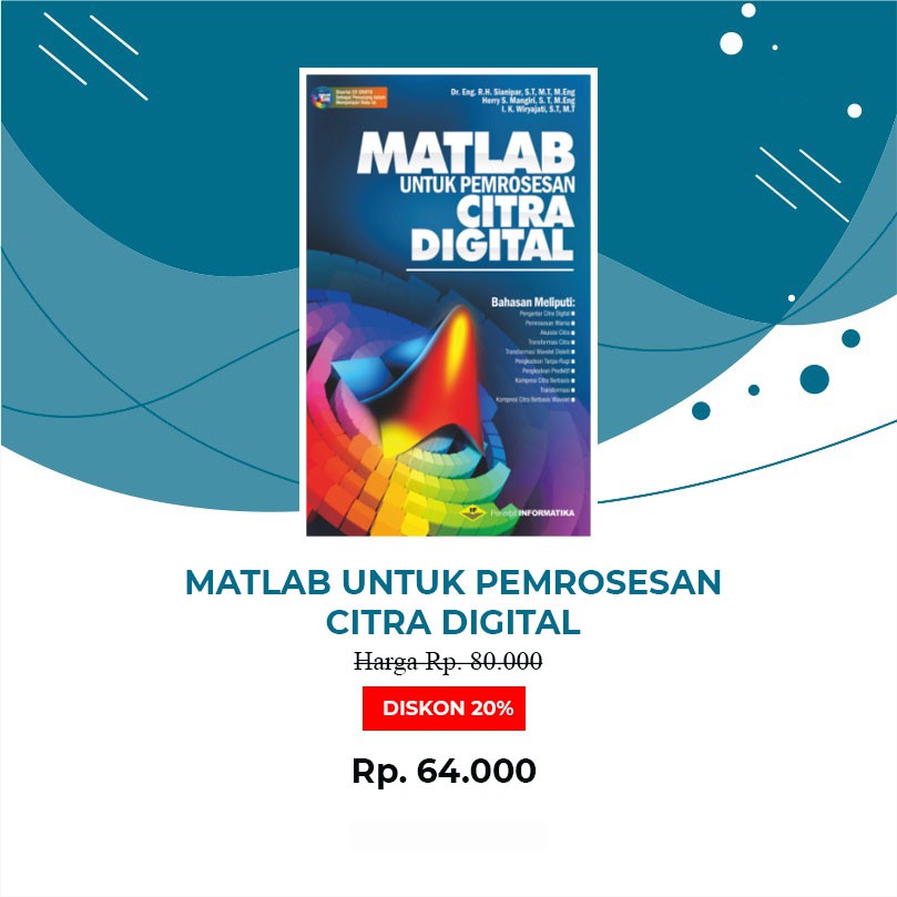Jual BUKU MATLAB UNTUK PEMRORESAN CITRA DIGITAL | Shopee Indonesia