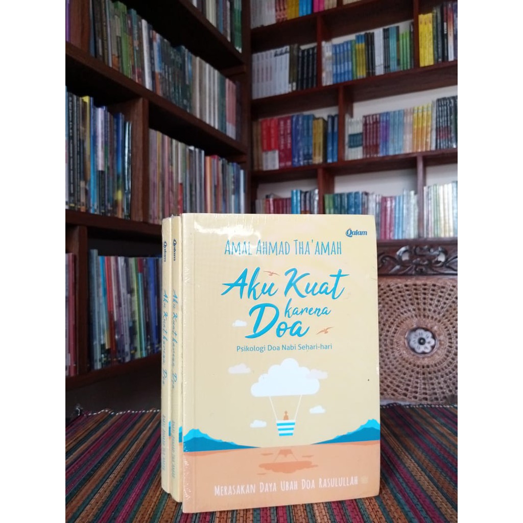 Jual AKU KUAT KARENA DOA Psikolog Doa Nabi Sehari Hari -- Amal Ahmad ...