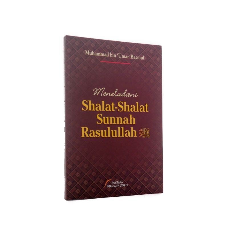 Jual MENELADANI SHALAT-SHALAT SUNNAH RASULULLAH SHALLALLAAHU ALAIHI WA ...