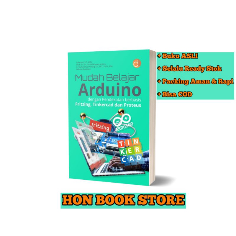 Jual Buku Mudah Belajar Arduino dengan Pendekatan Berbasis Fritzing, Tinkercad dan Proteus ...