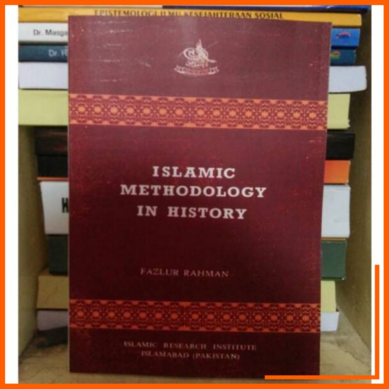 Jual islamic methodology in history Fazlur Rahman | Shopee Indonesia