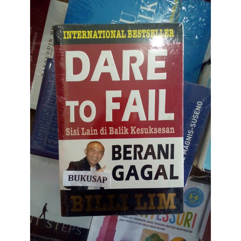Jual Buku Psikologi Dare To Fail Sisi Lain Dibalik Kesuksesan - Billi ...