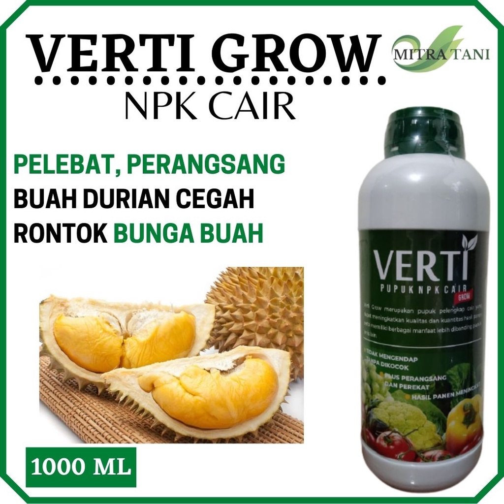 Jual Pupuk Booster Pelebat Buah Durian, PUPUK NPK CAIR VERTI GROW 1000 ML Pupuk Perangsang Buah ...