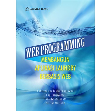 Jual Buku Web Programming; Membangun Aplikasi Laundry Berbasis Web | Shopee Indonesia