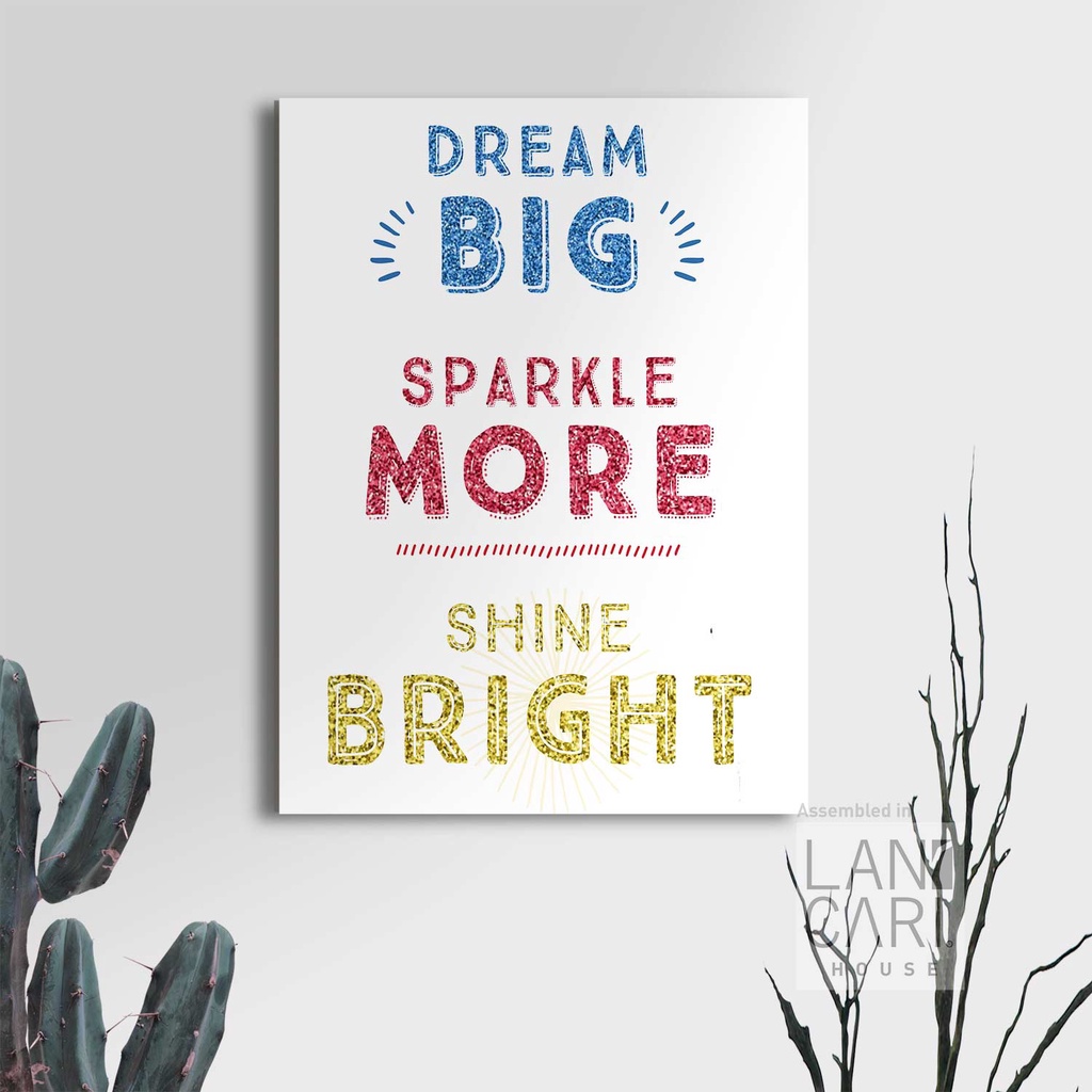 Jual Dekorasi Ideas Ide Dream Big Sparkle More Shine Bright Frameless ...