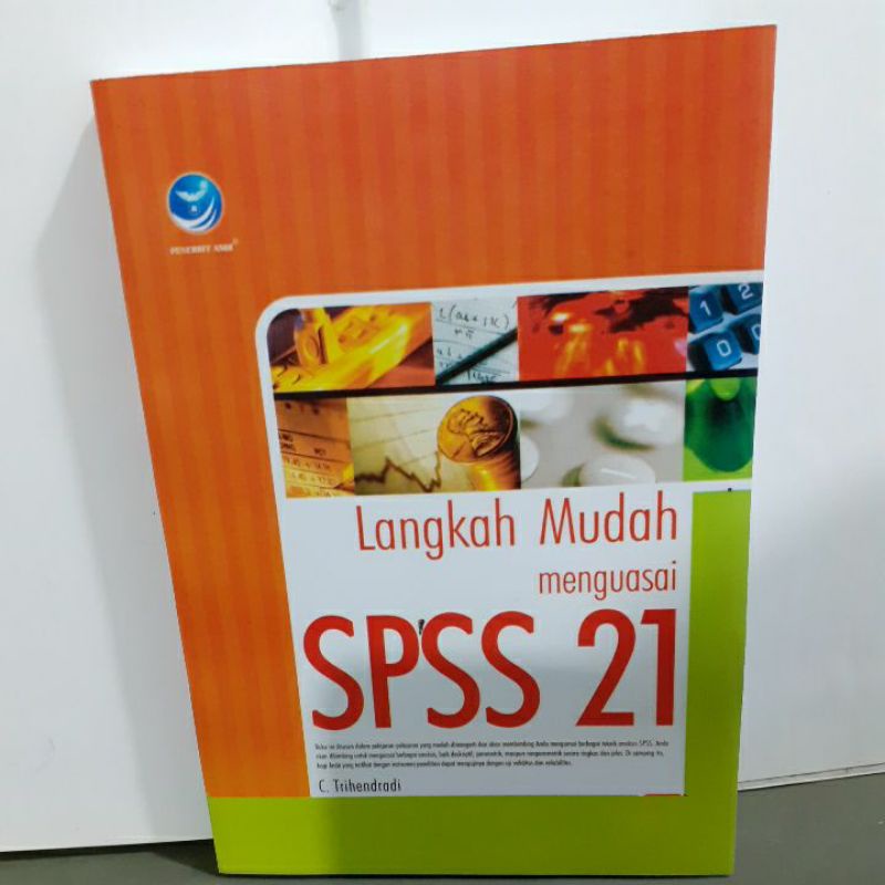 Jual Buku Langkah Mudah Menguasai SPSS 21 Oleh C.Trihendradi | Shopee Indonesia